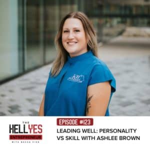 Ep #123: Leading Well: Personality vs Skill with Ashlee Brown | The ...